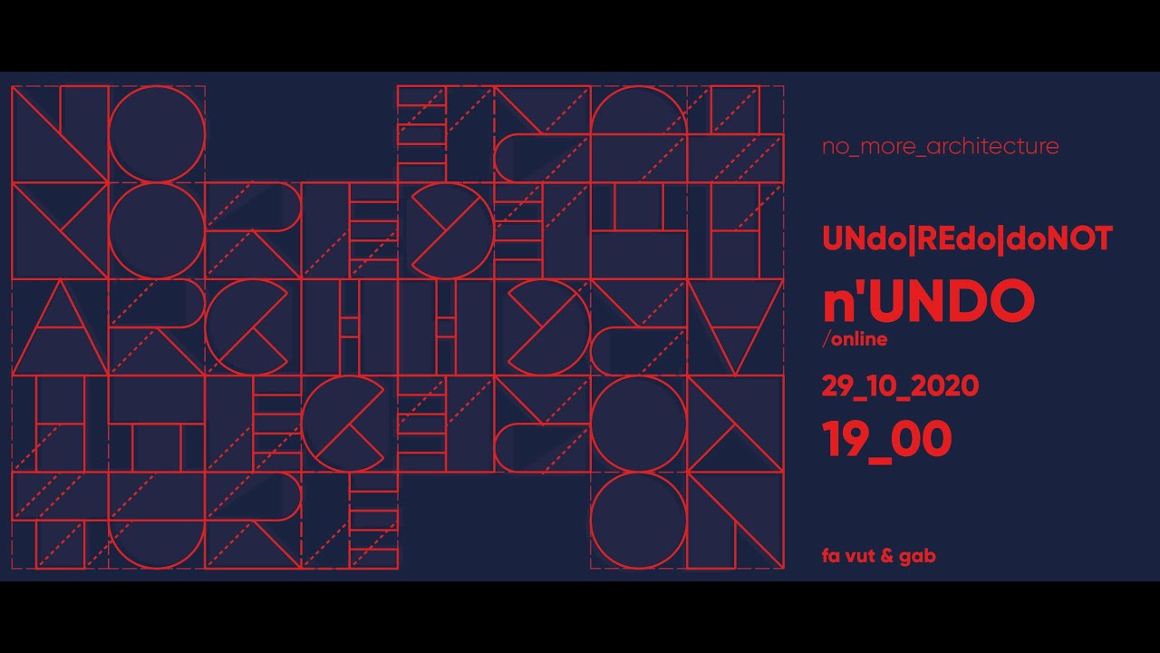 No More Architecture — n'UNDO: UNdo|REdo|doNOT - YouTube