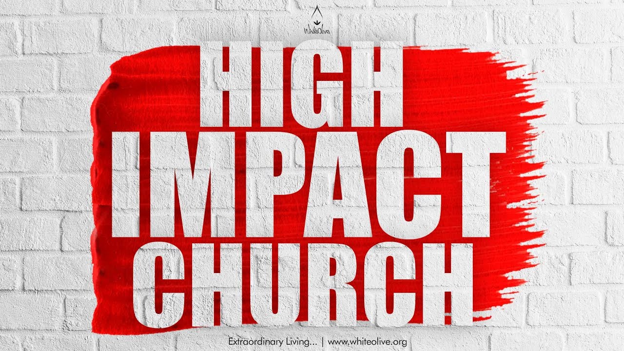 Sunday 03/05/2020 Weekend Service - The High Impact Church Part 1 by ...