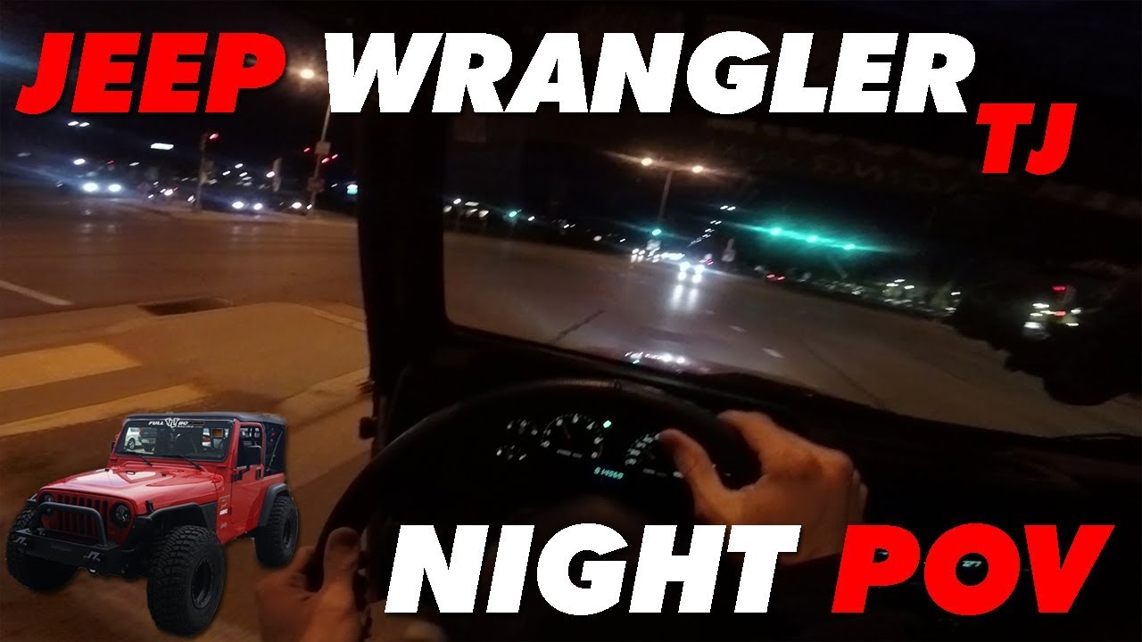 Jeep Wrangler TJ Night POV - YouTube