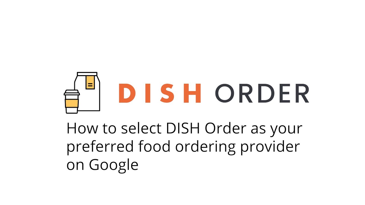 DISH Order - How to select DISH Order as your preferred food ordering provider on Google - YouTube