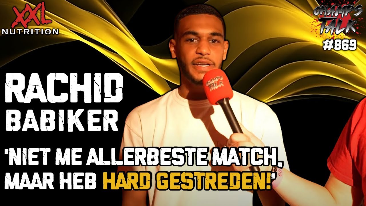 Rachid Babiker 'Niet me allerbeste match, maar heb HARD gestreden ...