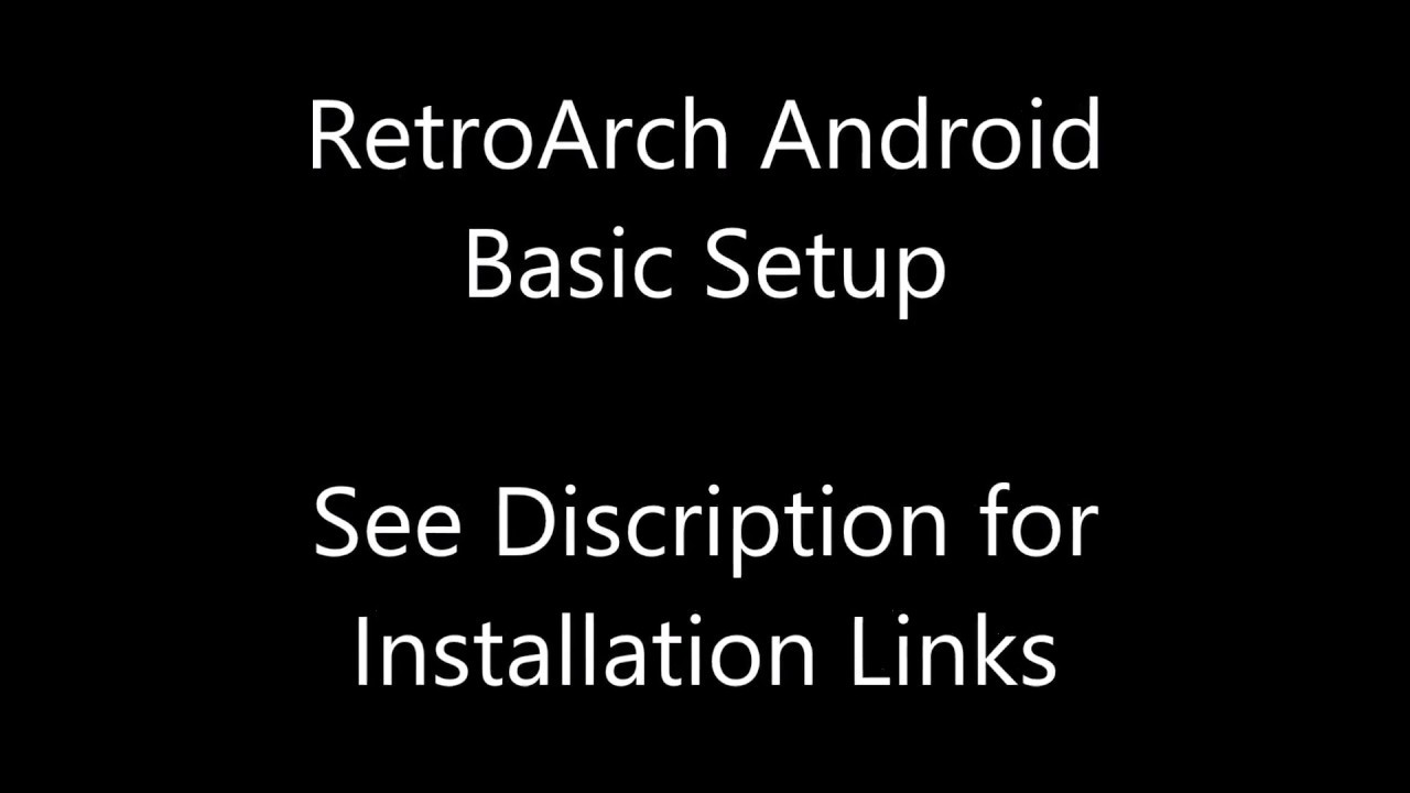 Setting up RetroArch Android (Part 1) - YouTube