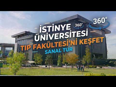 İstinye Üniversitesi Tıp Fakültesi Sanal Tur (2026)