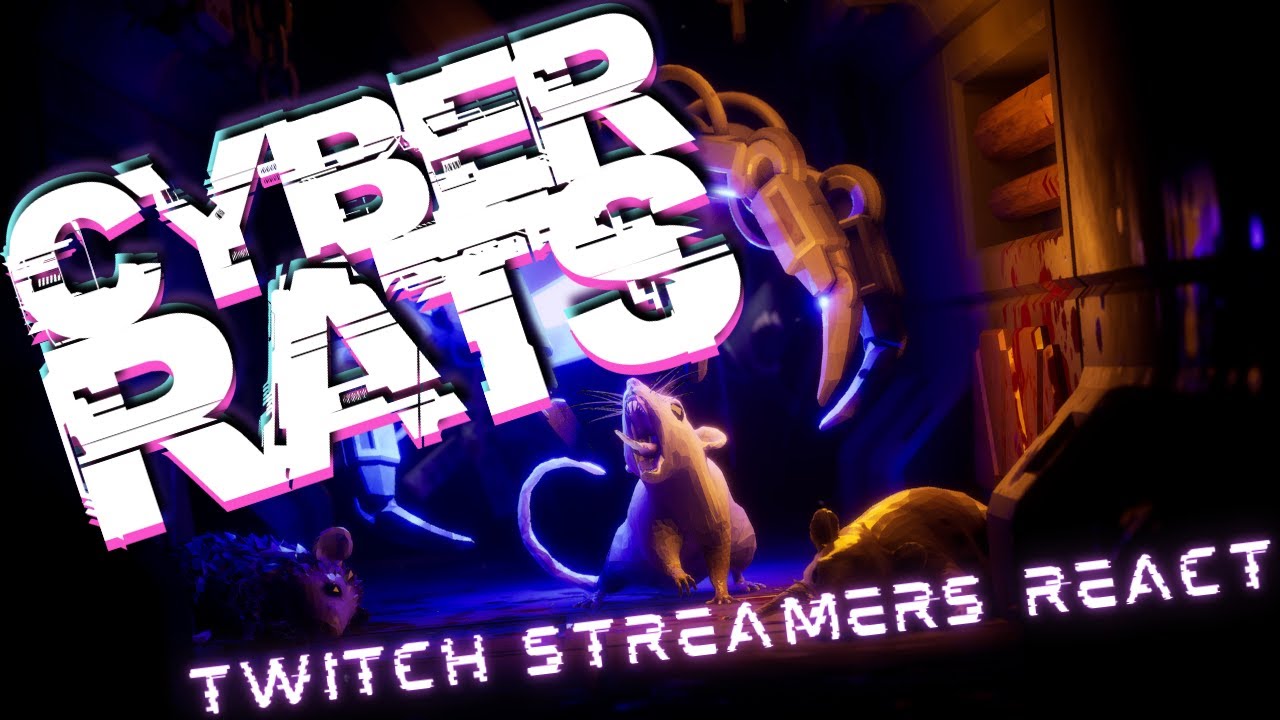 CYBER RATS: TWITCH STREAMERS REACT - YouTube