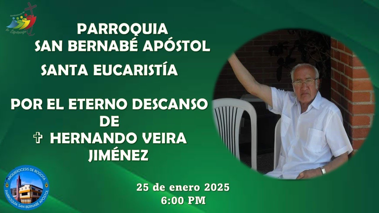 SANTA EUCARISTÍA POR EL ETERNO DESCANSO DE HERNANDO VIERA JIMÉNEZ (6 AÑOS), 25/01/25 6:00 pm ...