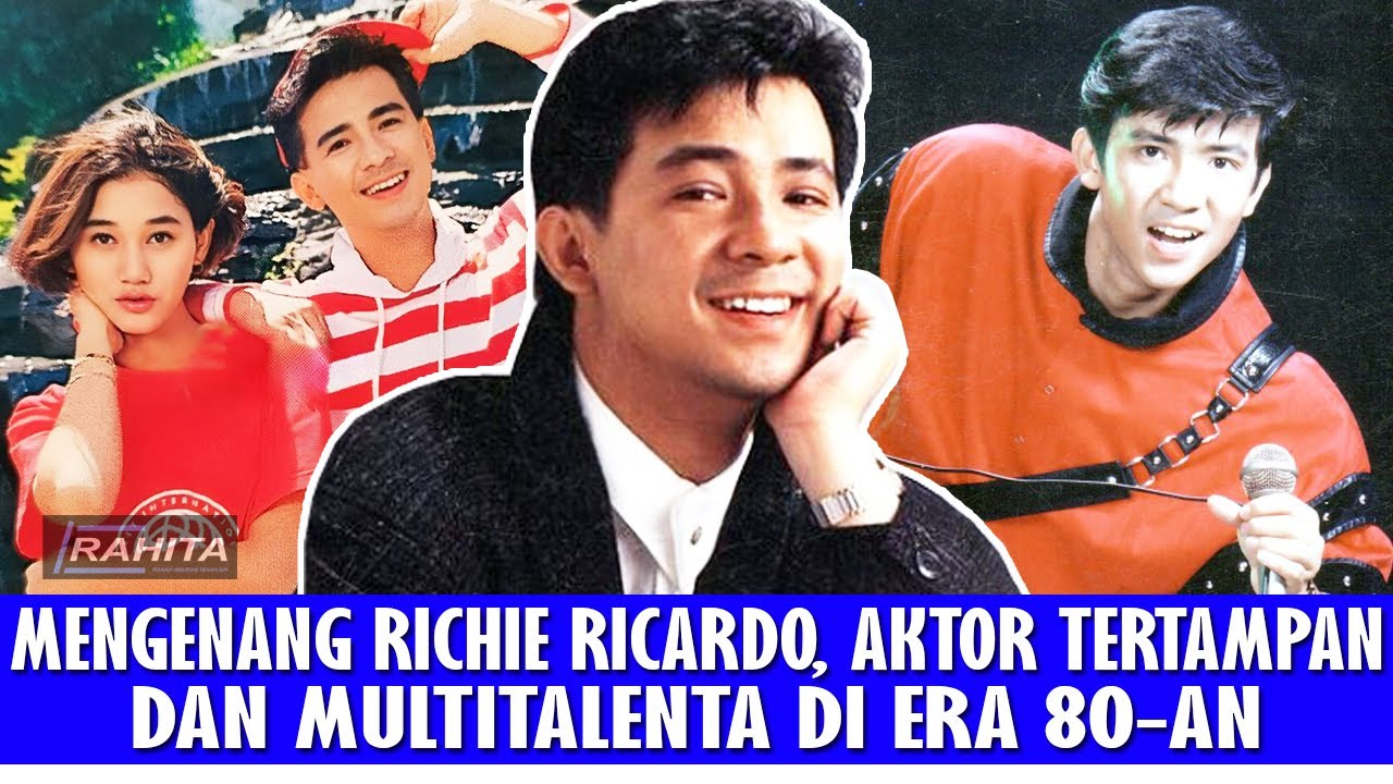 MENGENANG RICHIE RICARDO, AKTOR PALING TAMPAN & MULTITALENTA DI MASANYA. BERIKUT PROFIL & FAKTA ...