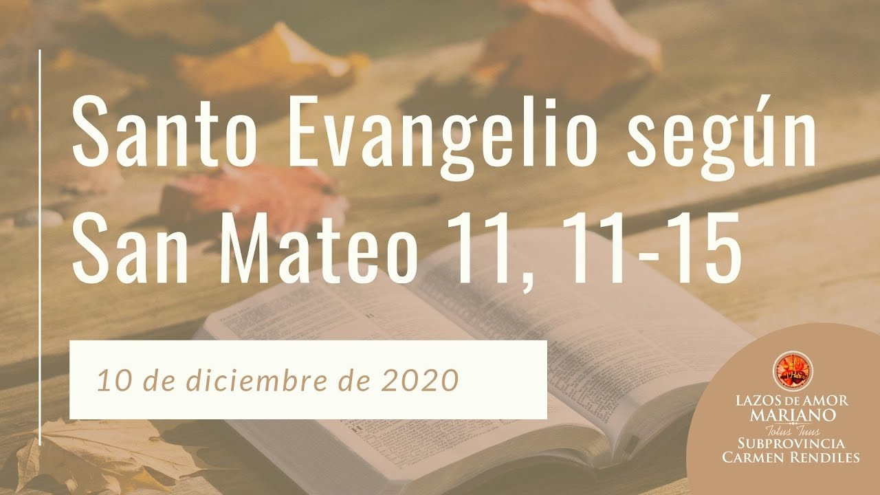 Evangelio según San Mateo 11, 11-15 | 10-12-20 - YouTube