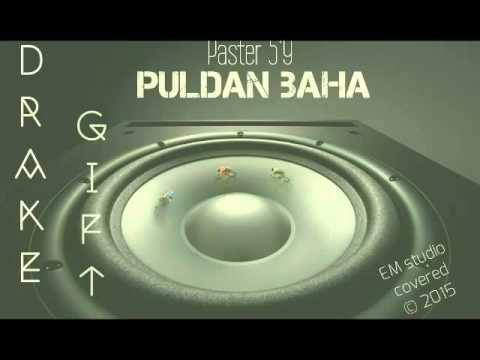 Paster 5'9 - Puldan Baha (Drake & Gift) EM studio cover