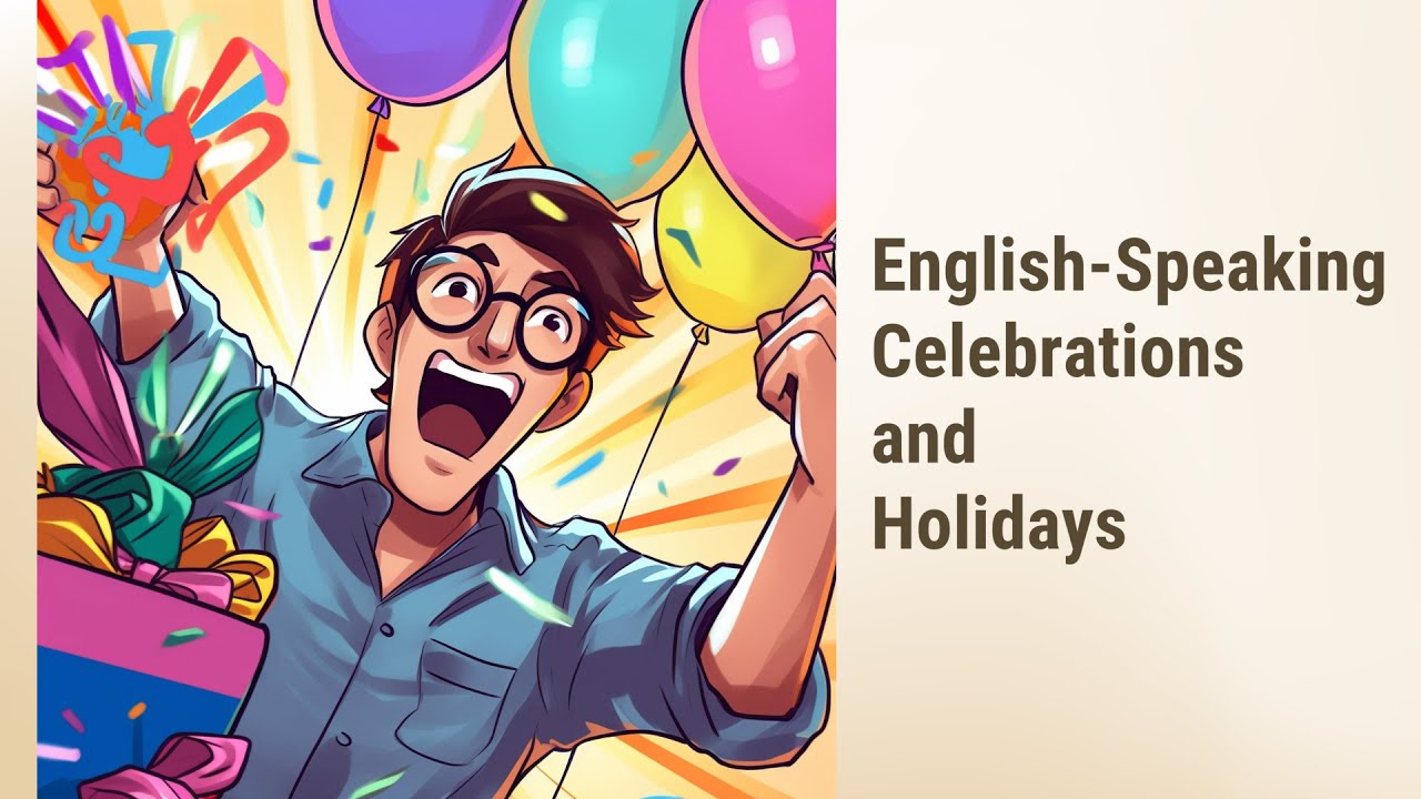 Exploring the Charm of English-Speaking Celebrations and Holidays - YouTube