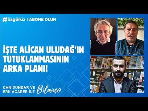 İşte Alican Uludağ'ın tutuklanmasının arka planı! Can Dündar ve Erk Acarer anlattı #alicanuludağ