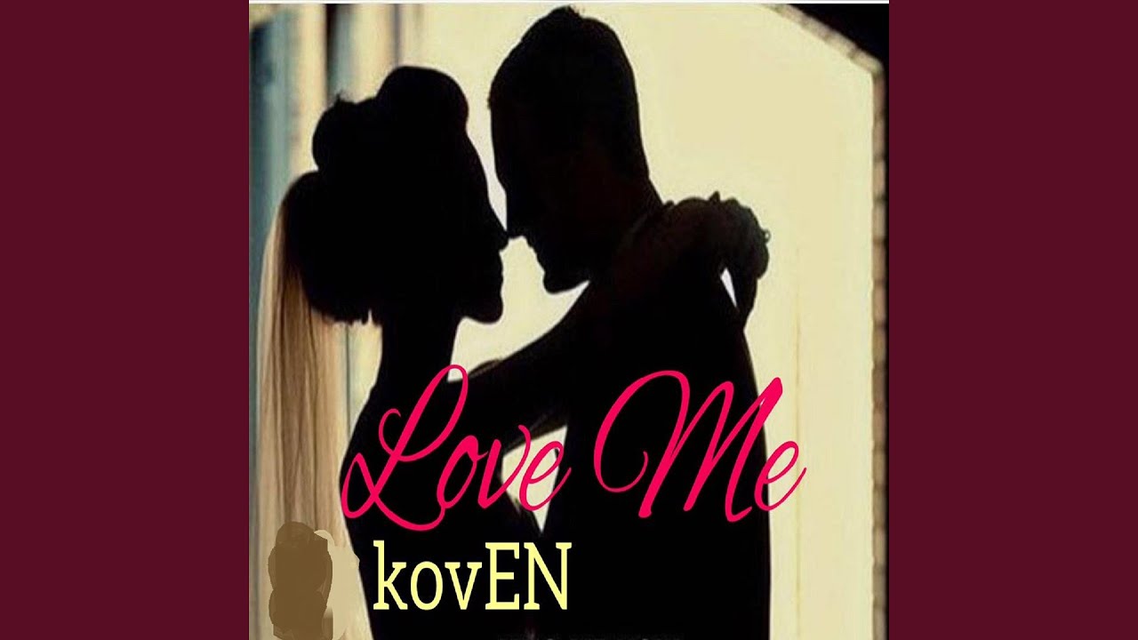 Love Me - YouTube