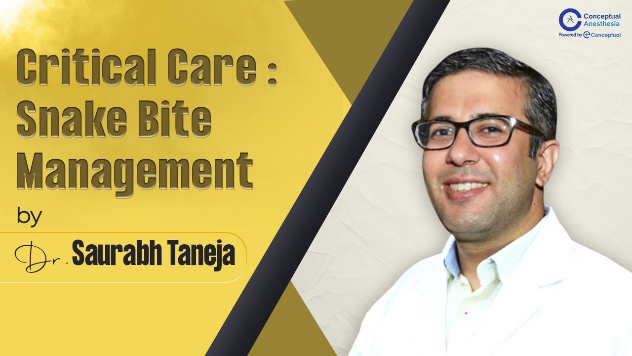 Critical Care : Snake Bite Management By Dr.Saurabh Taneja | Conceptual ...