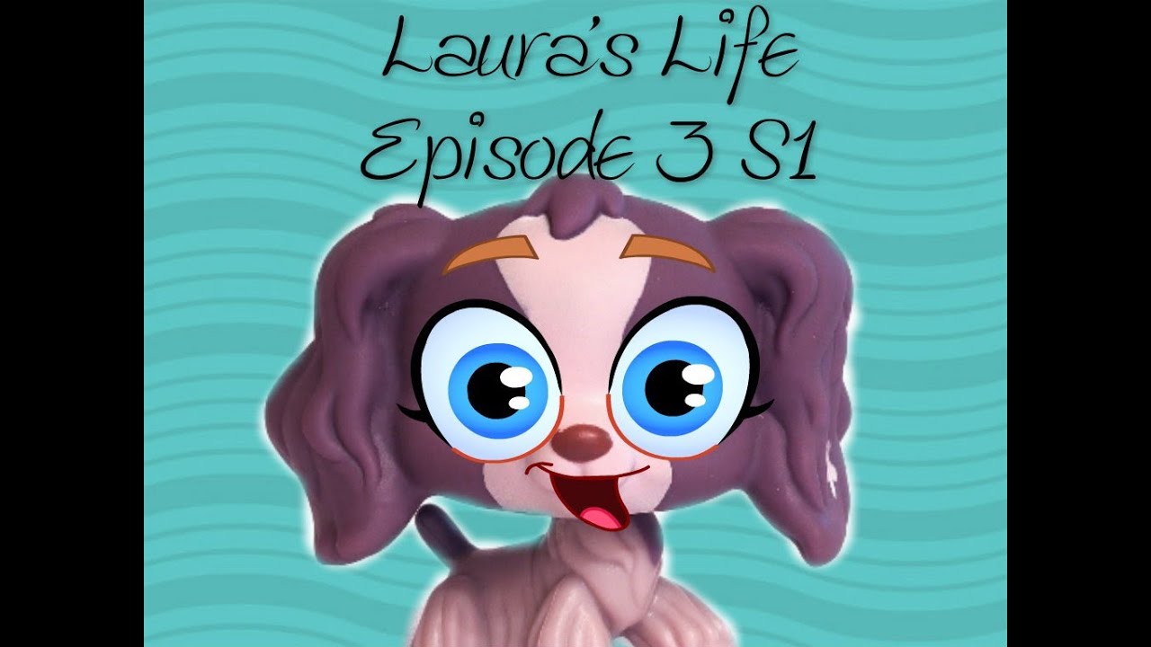 LPS : Laura's Life EP3 S1 - YouTube