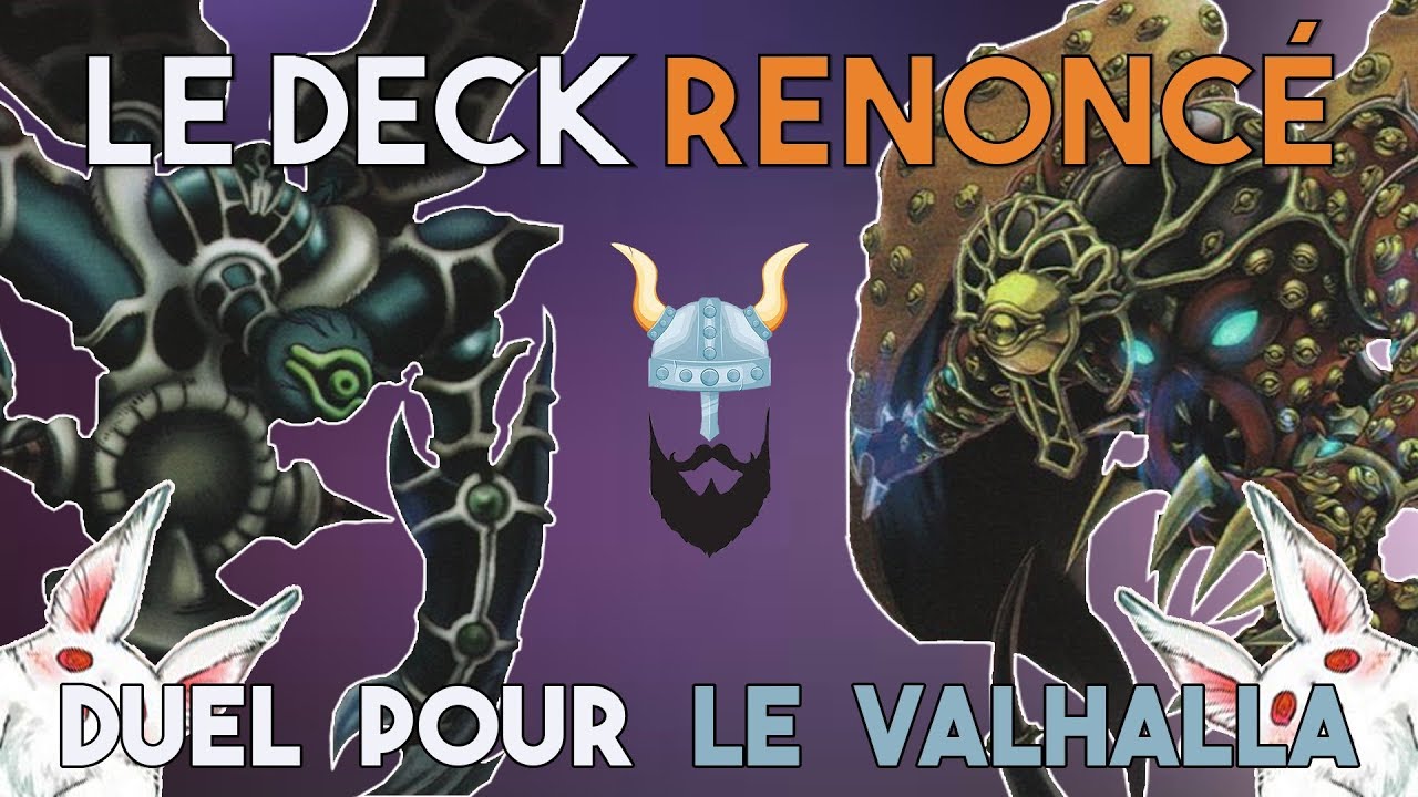 Yu-Gi-Oh! DUELS POUR LE VALHALLA #1 : Deck "Le Renoncé" ! - YouTube