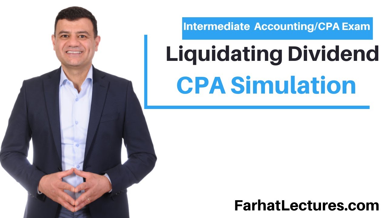 Liquidating Dividend CPA Exam Simulation - YouTube