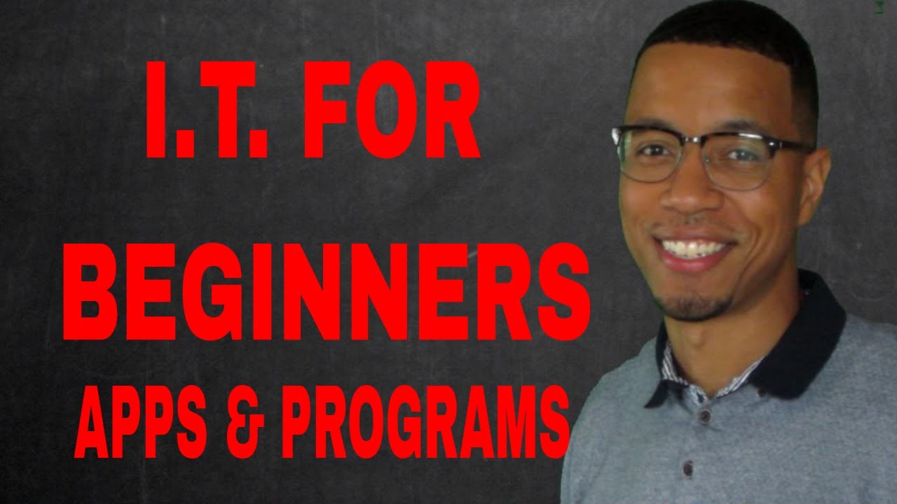 I.T. FOR BEGINNERS 2019: 1.4 Apps and Programs | CompTIA ITF+ - YouTube