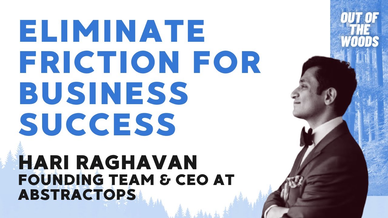Eliminate Friction for Business Success w/ AbstractOps CEO Hari ...