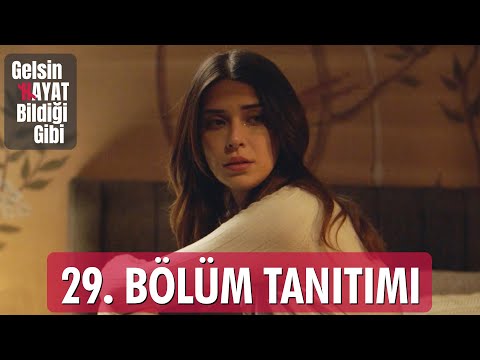 Gelsin Hayat Bildiği Gibi – 29.Bölüm Tanıtımı