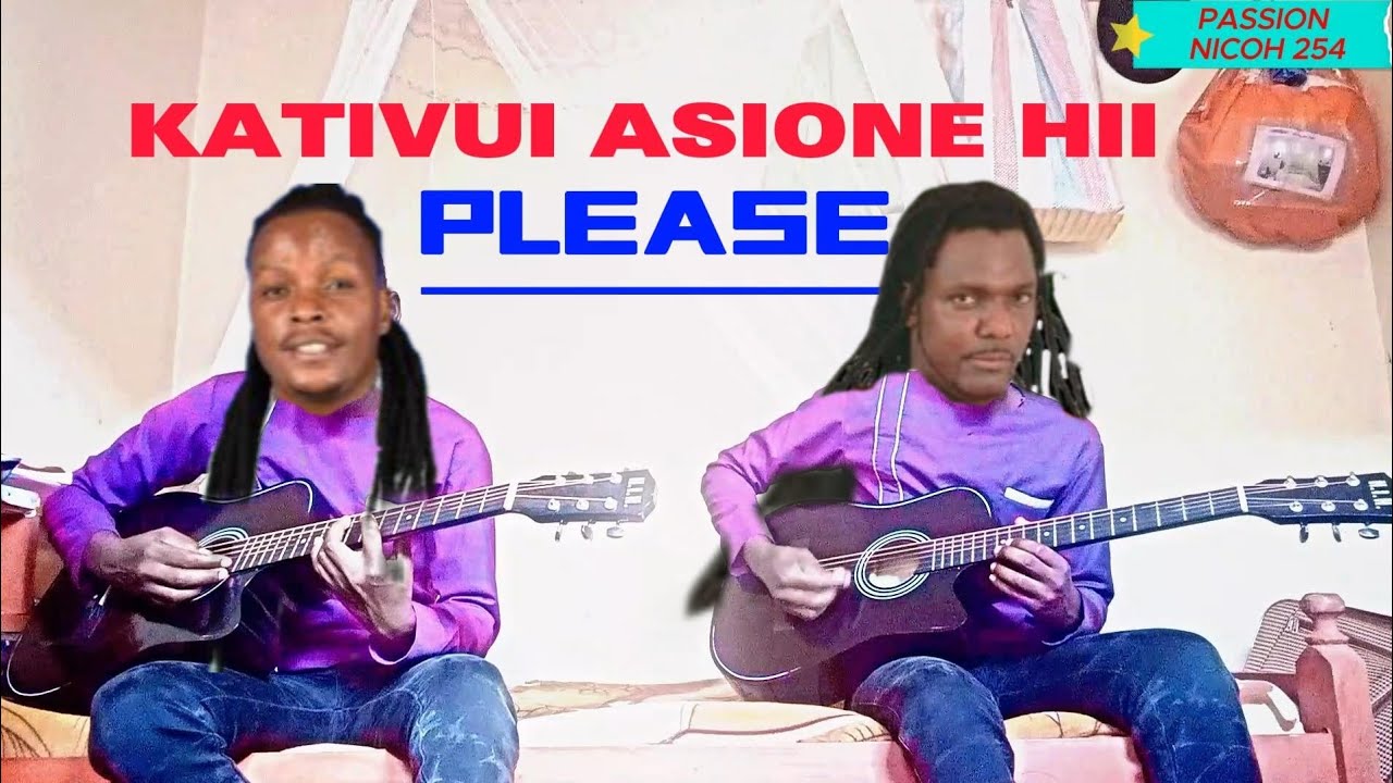 KATIVUI ASIONE HII please 🎸🎸🎸🎸top 10 songs @KativuiMweene - YouTube