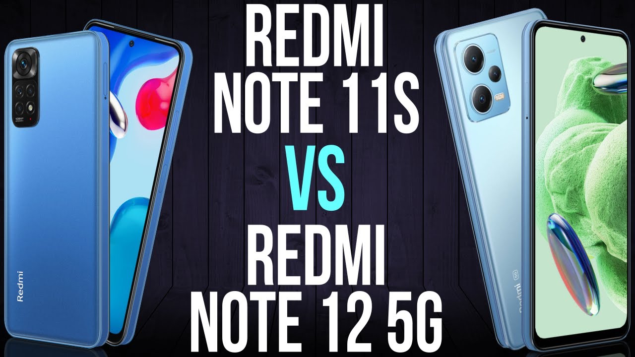 Redmi Note 11S vs Redmi Note 12 5G (Comparativo & Preços) - YouTube