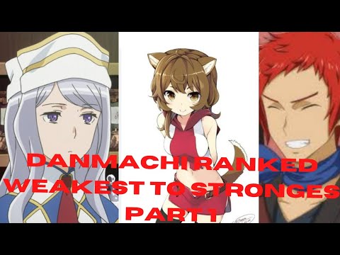 Danmachi adventure ranked weakest to strongest level 1 and 2. - YouTube
