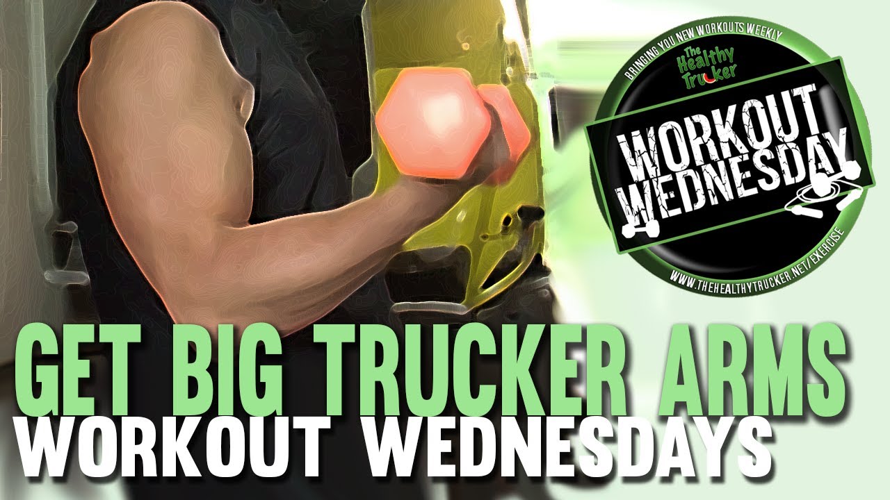 Get Big Trucker Arms Workout With The Healthy Trucker - YouTube