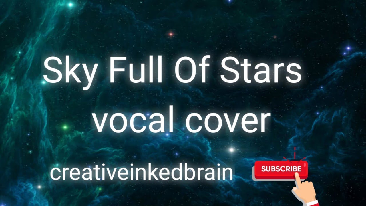 SKY FULL OF STARS | COLDPLAY | VOCAL COVER | - YouTube