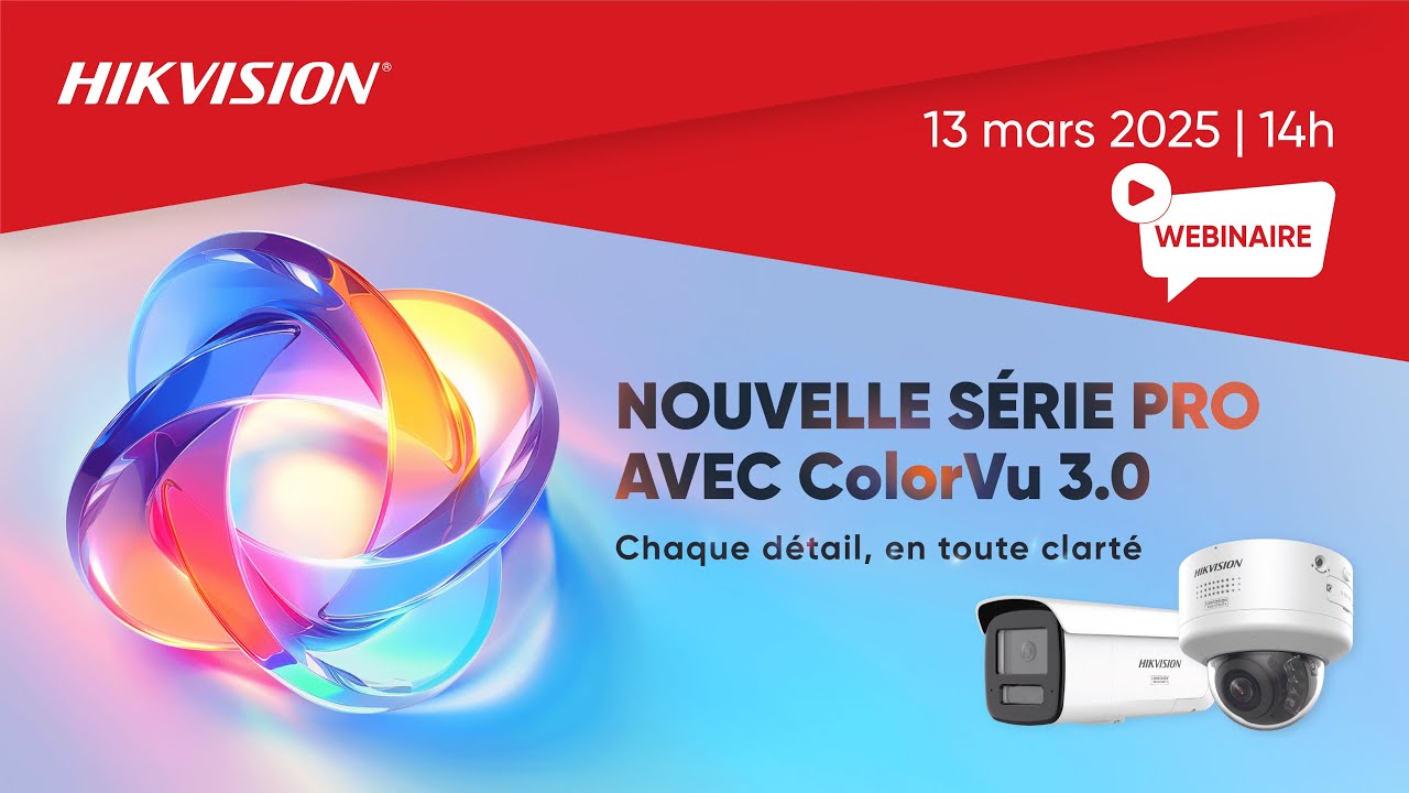 Hikvision France | Wébinaire Série Pro avec ColorVu 3.0 - YouTube