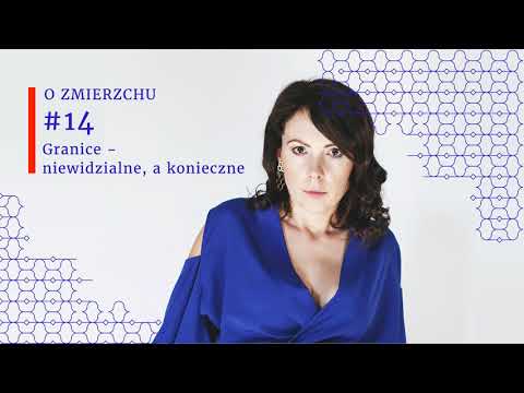 O Zmierzchu #14 Granice - niewidzialne, a koniecznie