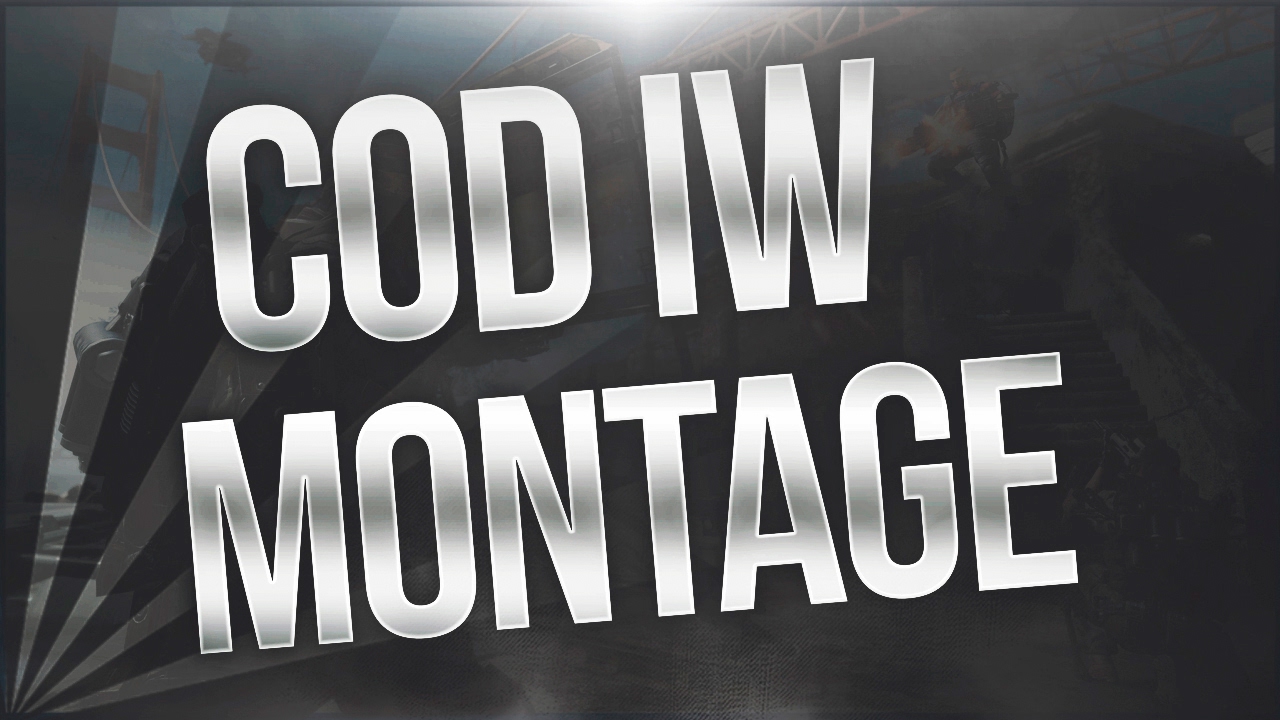 CoD IW Montage - YouTube