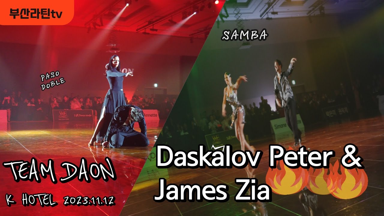 2023 TEAM DAON DANCE FETIVAL Daskalov Peter & James Zia PASO & SAMBA - YouTube