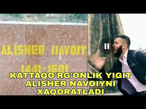 KATTAQO'RG'ONLIK YIGIT ALISHER NAVOIYNI USTIDAN KULIB MASXARA QILDI😡