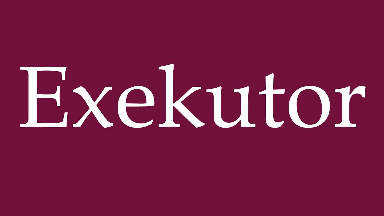 How to Pronounce ''Exekutor'' (Executor) Correctly in German - YouTube
