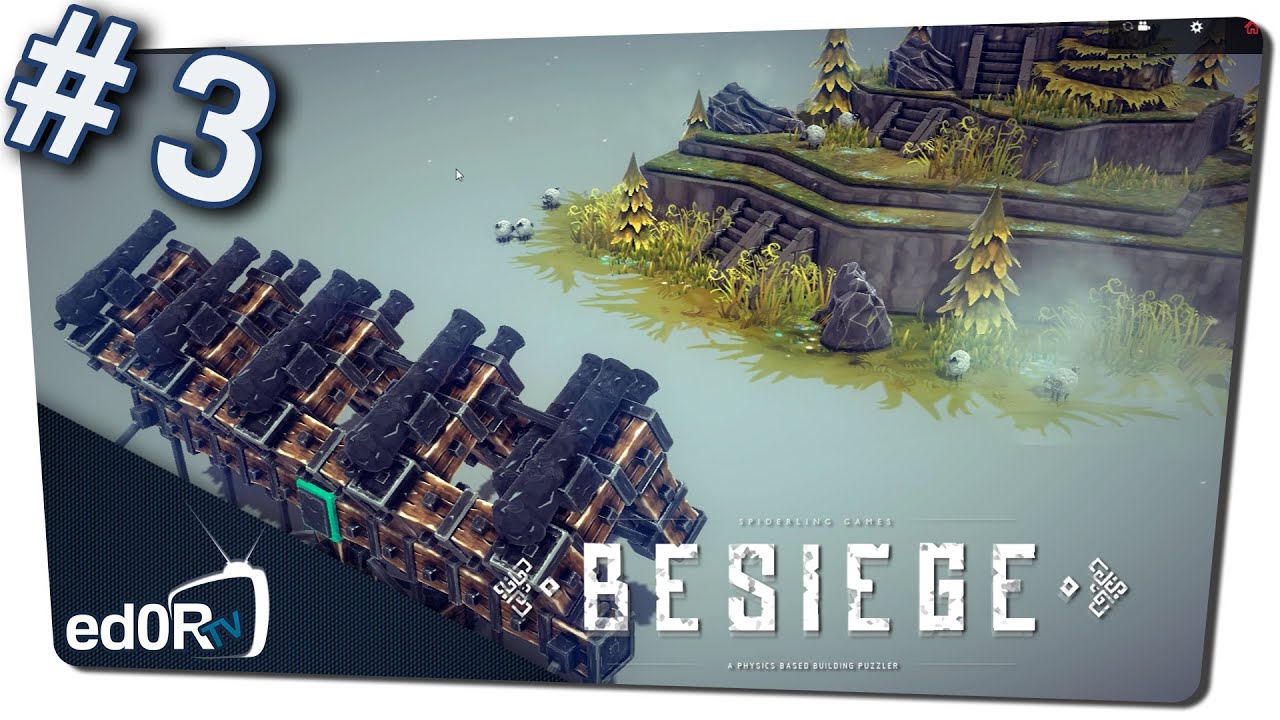 KREATIVE KRIEGSMASCHINEN! - ed0RTV: LETS PLAY BESIEGE #3 - GAMEPLAY ...