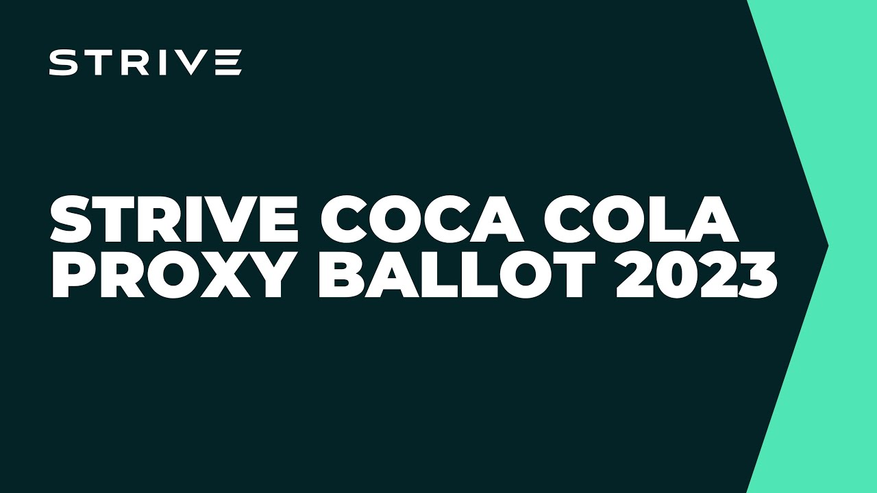 Strive Coca Cola Proxy Ballot 2023 - YouTube