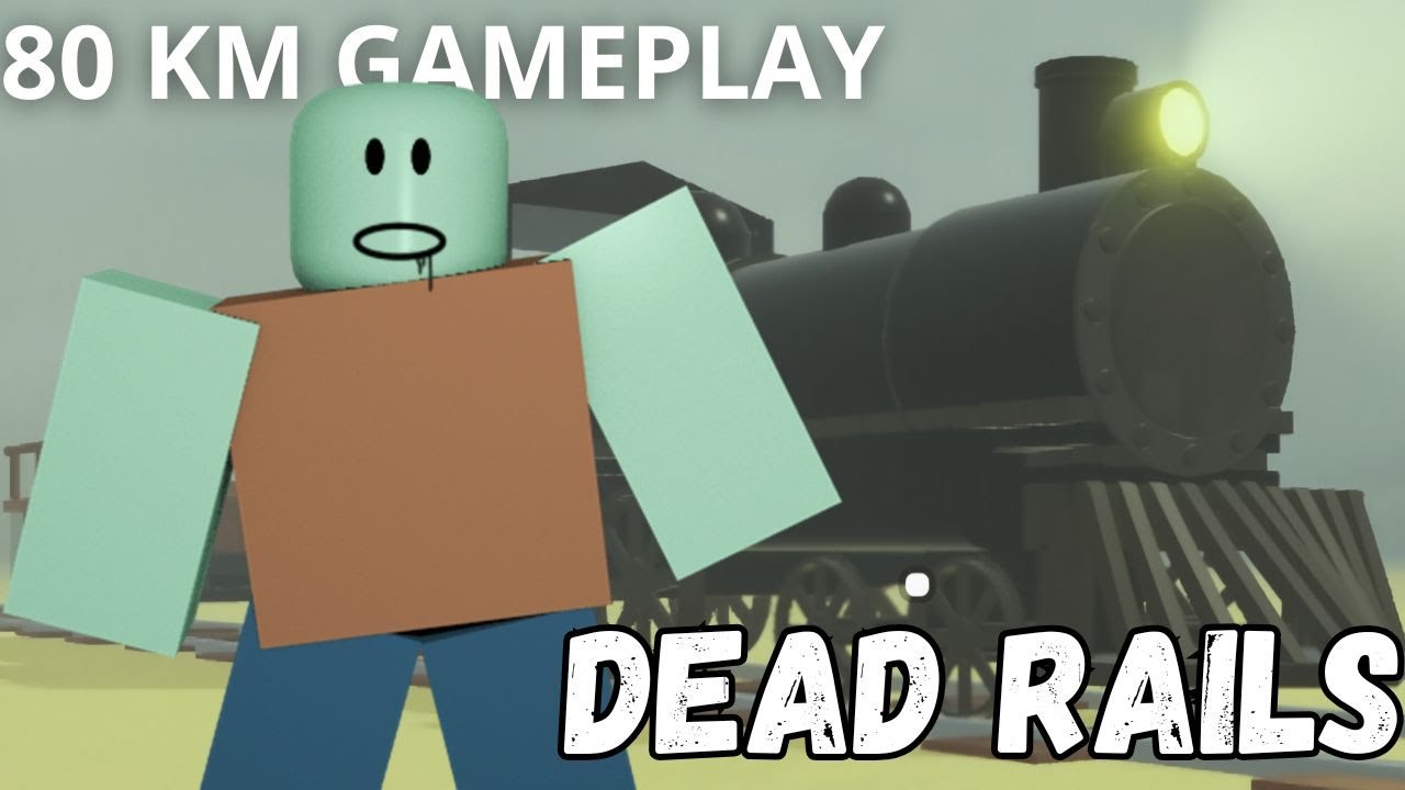 DEAD RAILS 80KM GAMEPLAY (ROBLOX) - YouTube