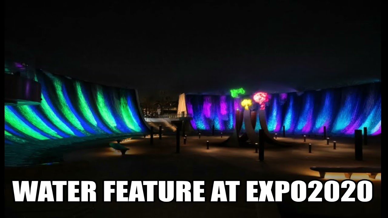 Water Feature Expo 2020/ EXPO 2020 DUBAI / Waterfall in Expo 2020 - YouTube