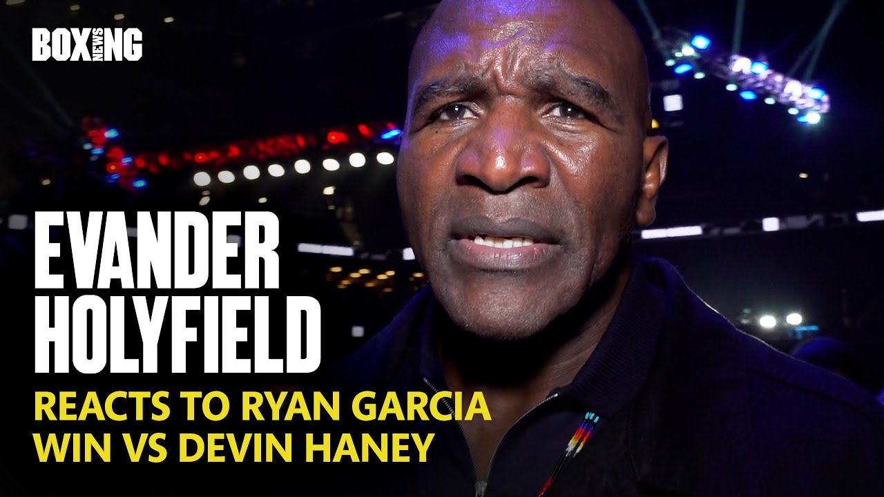 Evander Holyfield Reacts To Ryan Garcia Stunning Win vs Devin Haney ...