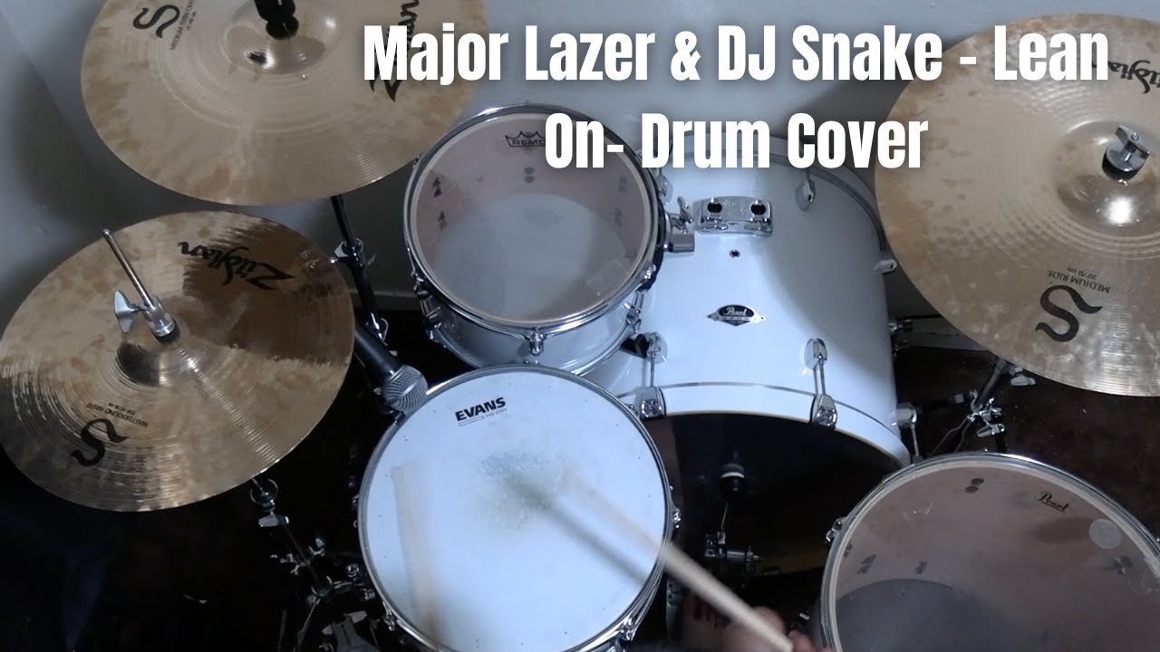 Major Lazer & DJ Snake - Lean On (feat. MØ) - Drum Cover - YouTube