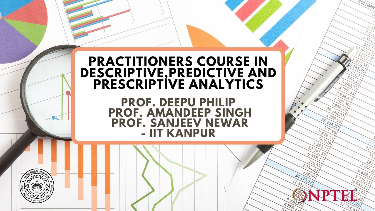 Intro - Practitioners Course In Descriptive,Predictive And Prescriptive Analytics - YouTube