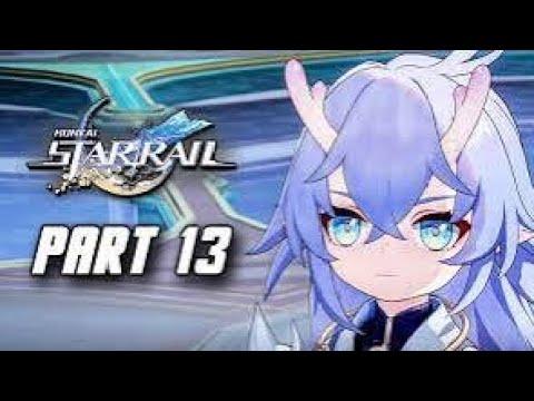 Honkai Star Rail part13 - YouTube