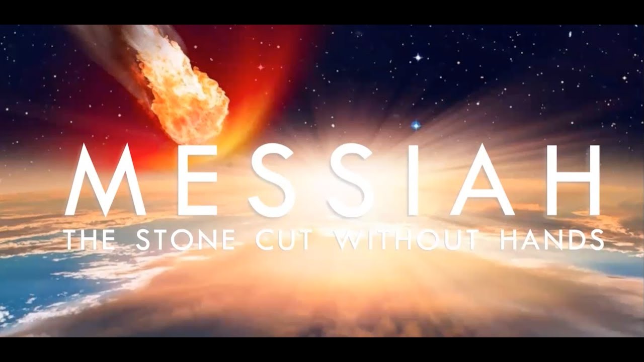 The True Gospel Of The Kingdom."Messiah,The Stone Cut Without Hands ...