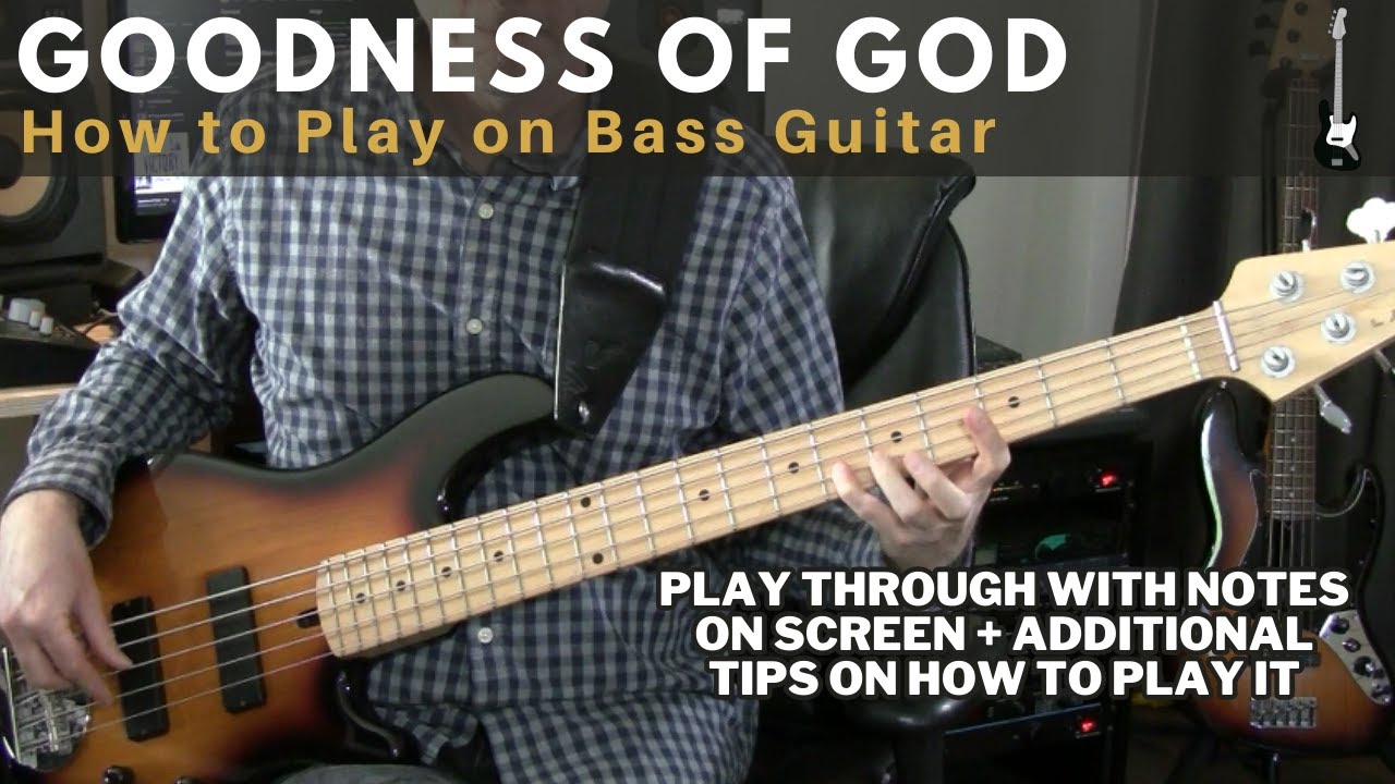 Goodness of God - How to Play on Bass Guitar - Bass Tutorial - YouTube