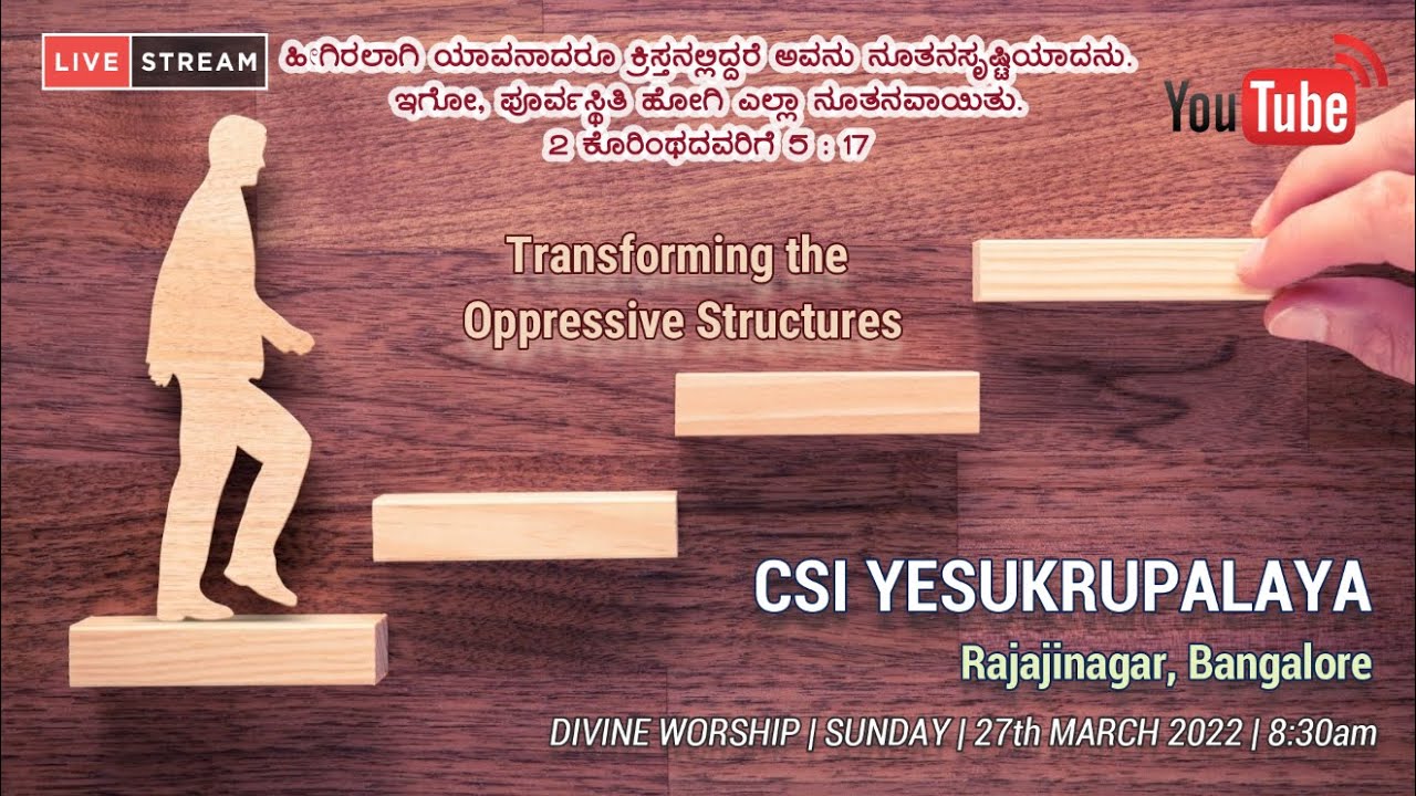 TRANSFORMING THE OPPRESSIVE STRUCTURES | SUNDAY| 27th MARCH 2022 | 8 ...