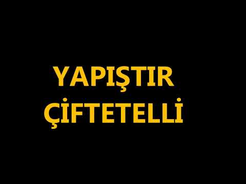 YAPIŞTIR ÇİFTETELLİ