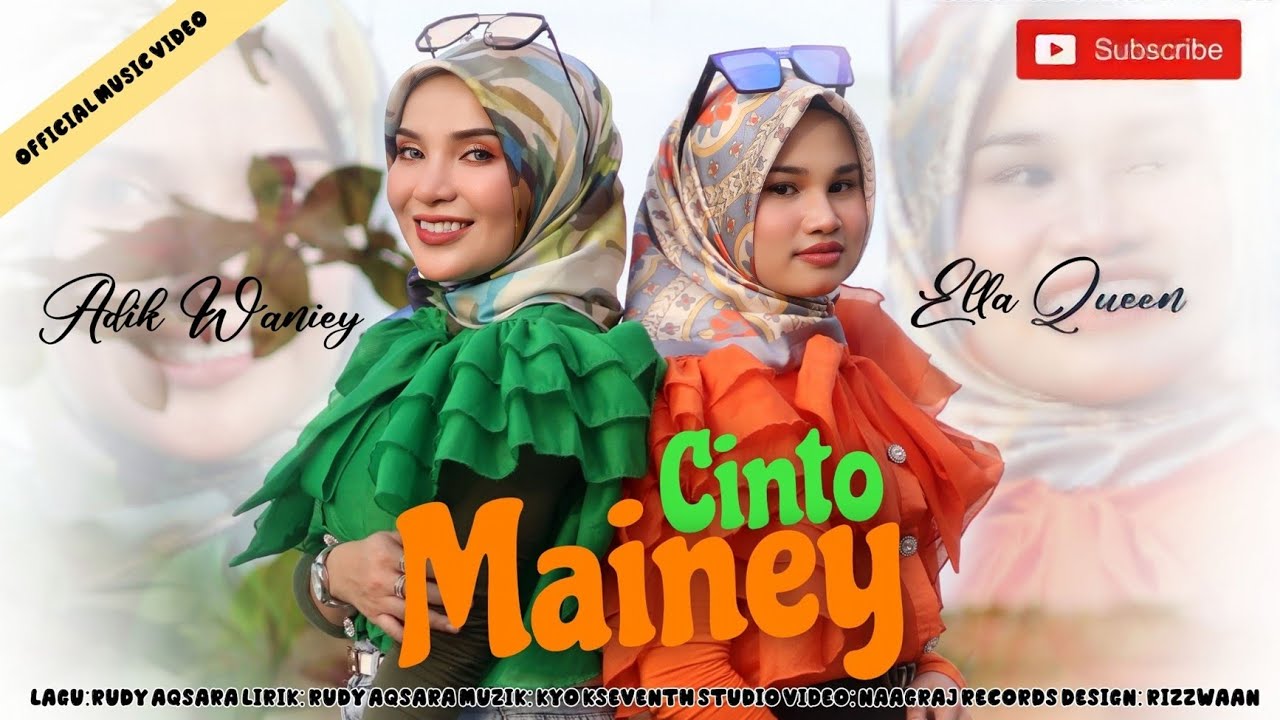 Cinto Mainey - Adik Waniey feat. Ella Queen (Official Music Video ...