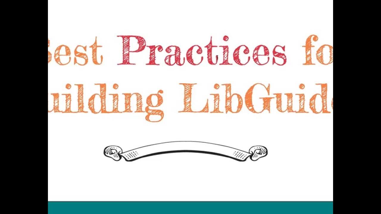 Best Practices for Building LibGuides - YouTube