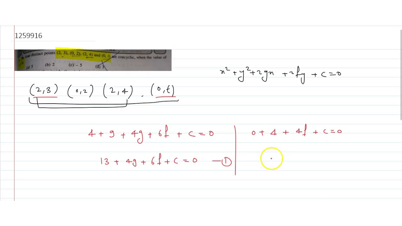 The four distinct points `(2,3),(0,2),(2,4) and (0,t)` are concyclic ...