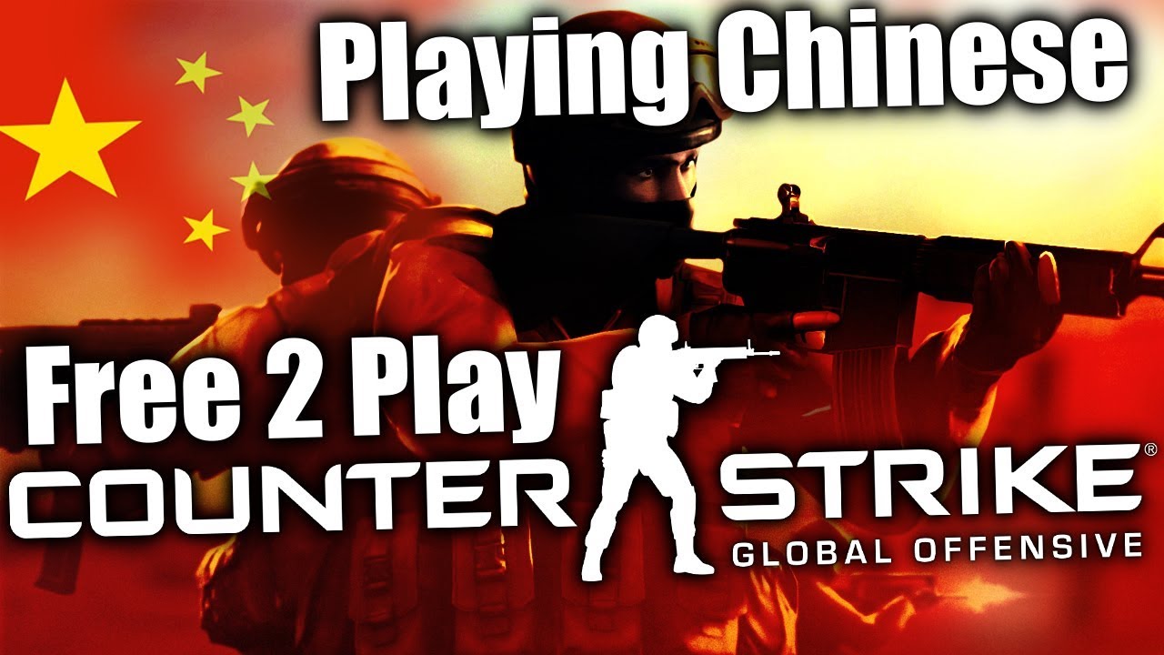 Playing Chinese CS:GO - Free 2 Play - 128 Tick - YouTube