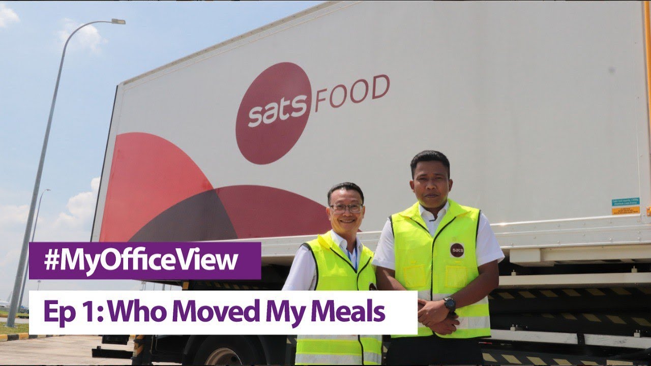#MyOfficeView Ep 1: Who Moved My Meals – SATS Loading Delivery ...